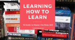 Learning How to Learn: Books for Entrepreneurs who Want to Master this ...