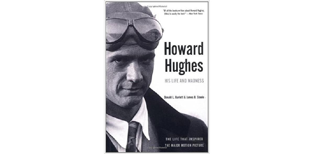 Howard Hughes: His Life and Madness - The CEO Library
