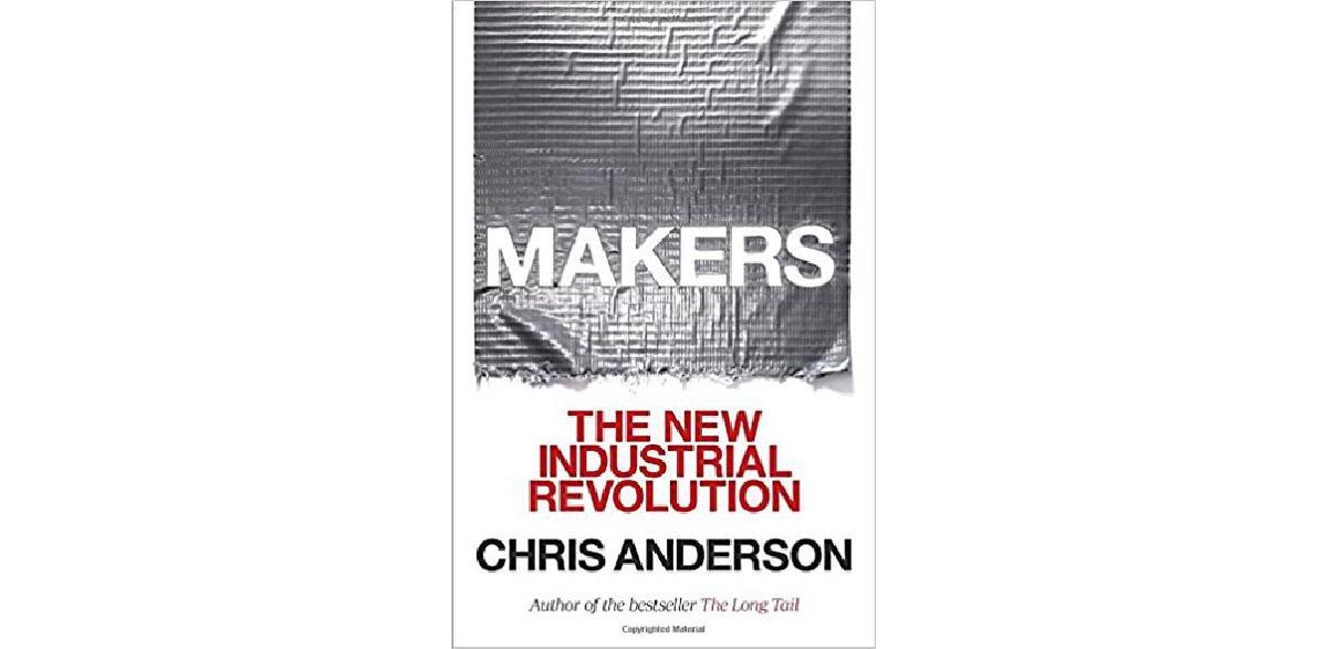 Makers The New Industrial Revolution The Ceo Library